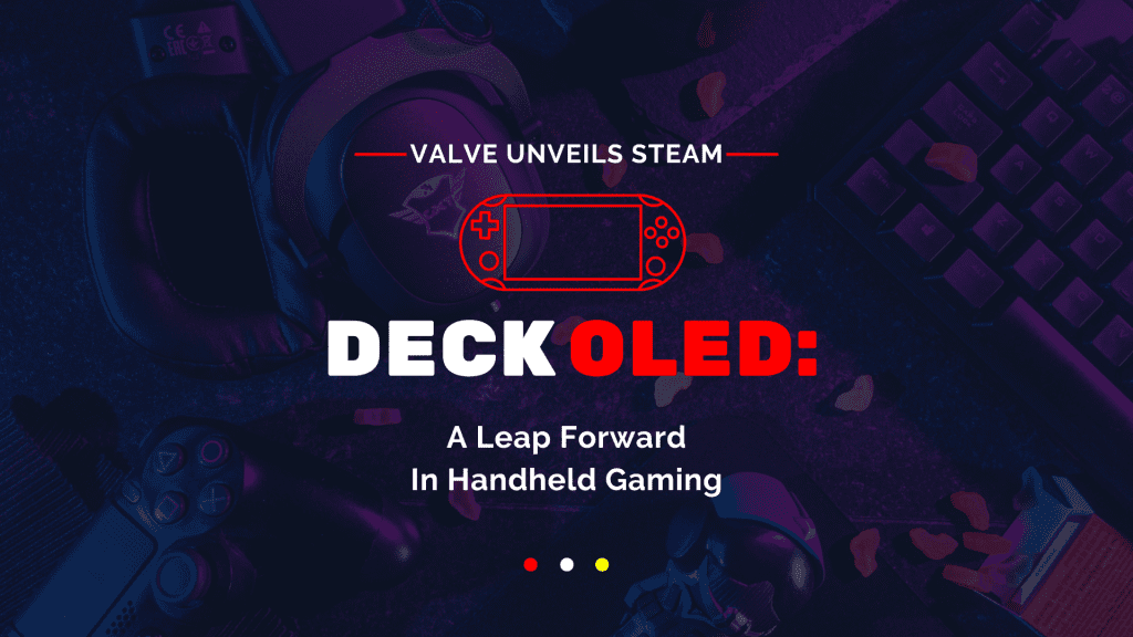 Valve Unveils Steam Deck Oled A Leap Forward In Handheld Gaming Revert News 5893